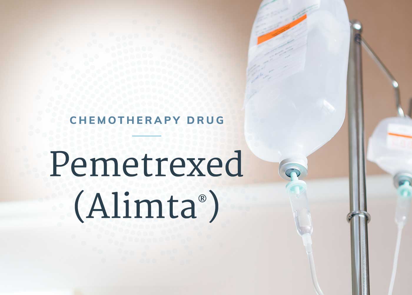 Alimta® for Mesothelioma | Drug Success Rate & Side Effects